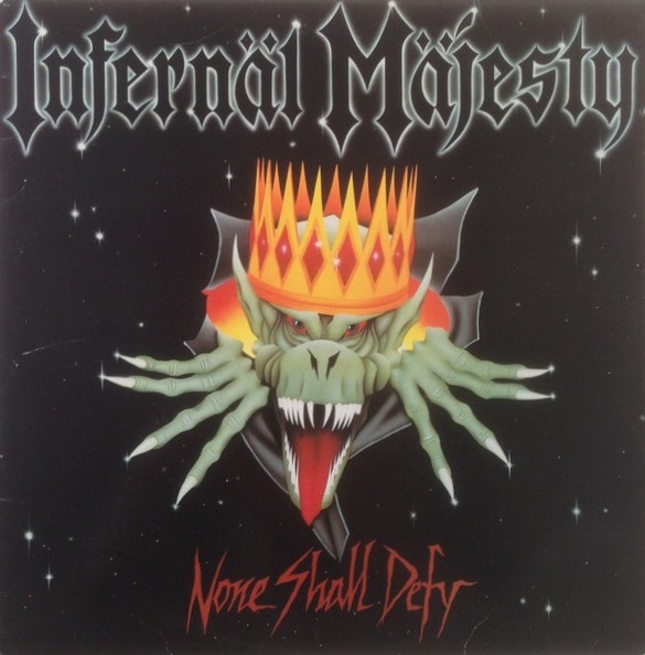 Infernal Majesty None Shall Defy First Year Pressing 1987 US Roadracer ...