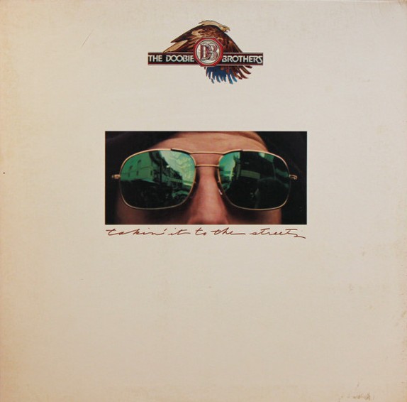 The Doobie Brothers Takin It To The Streets First Year Pressing 1976 US ...